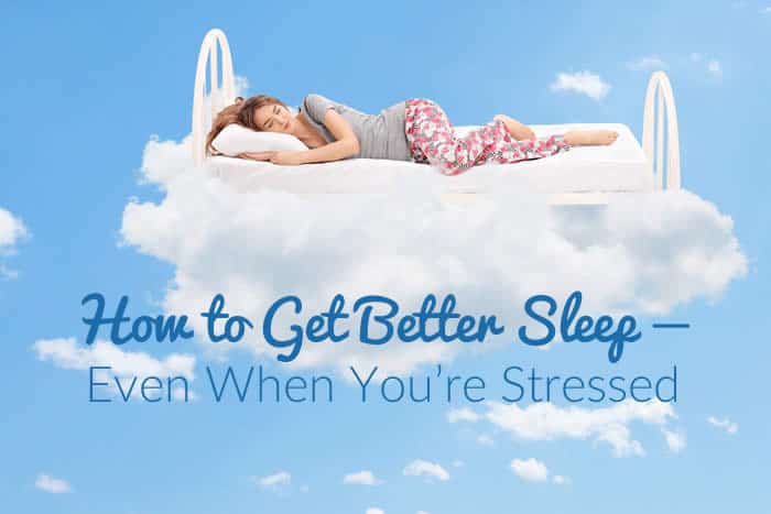 How to Sleep Better When Stressed: Tips for Relaxation & Rest